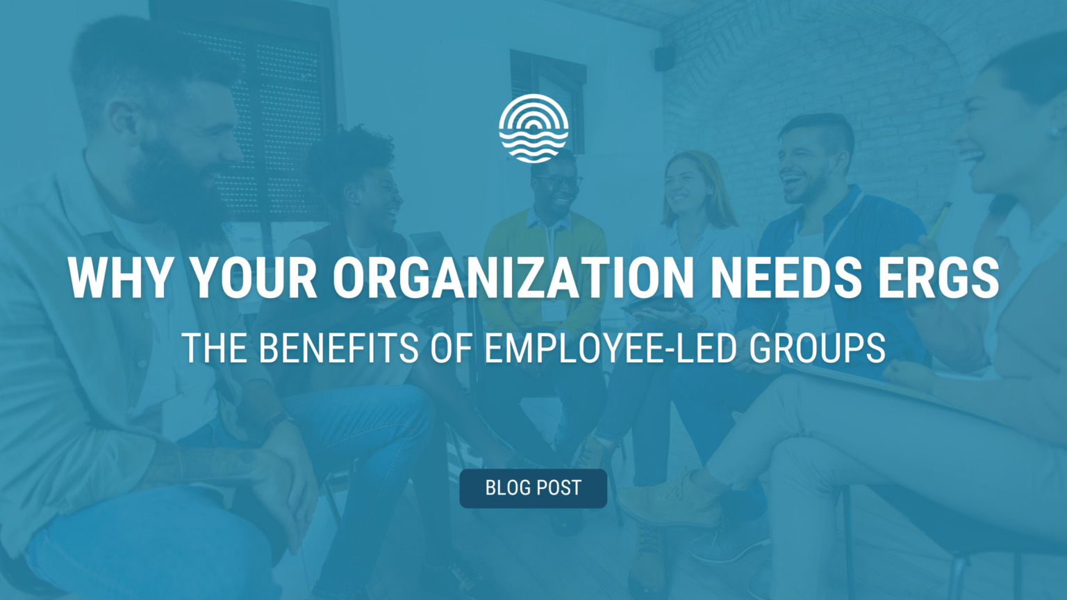 The Unique Benefits of ERGs in Workplaces - Waterfront Council